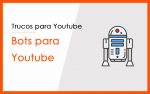 Bots para Youtube 🥇10 Herramientas para Aumentar tu Audiencia